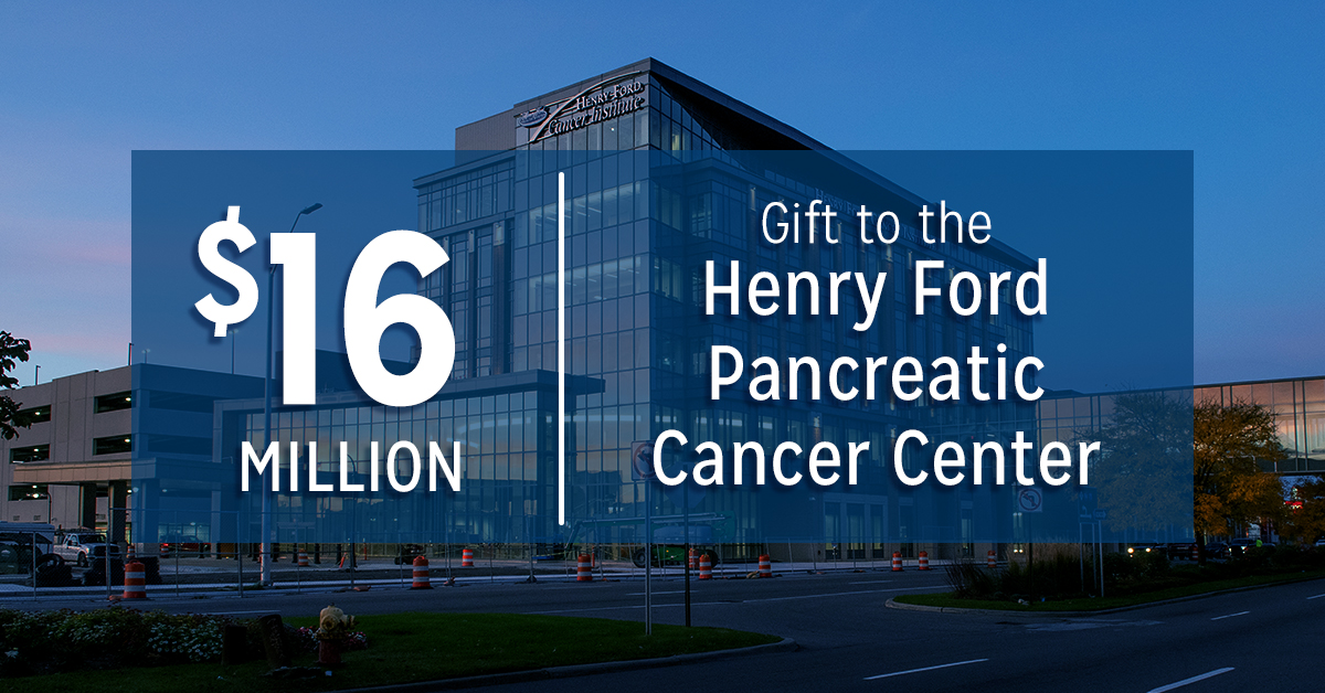 Henry Ford Health System Receives $16 Million Gift to Benefit Henry ...